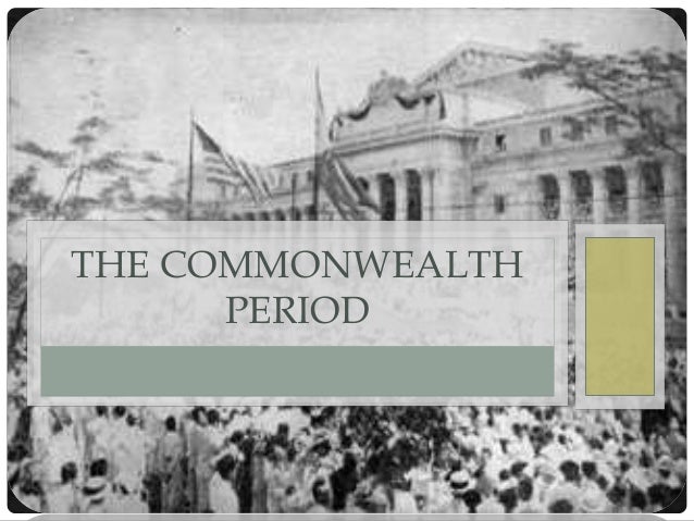 Hist2 14 the commonwealth period and results of american rule