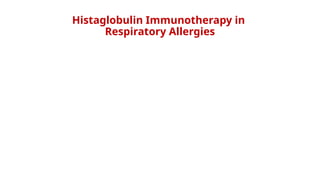 Histaglobulin in Respiratory Allergies Dec'24.pptx