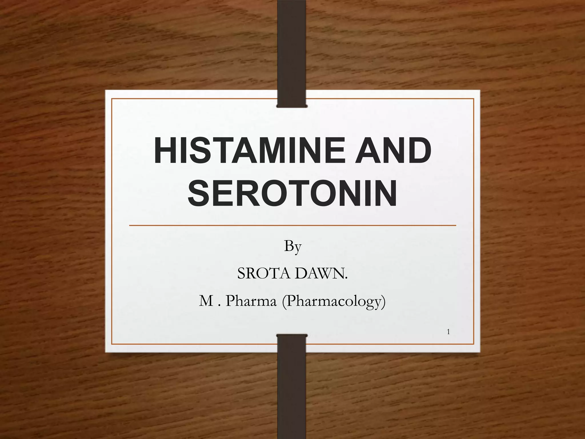 Histamine and serotonin ppt by srota dawn | PPTX