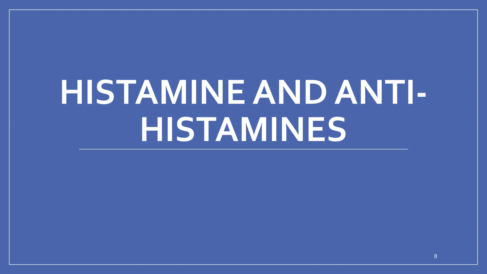 (HISTAMINE ITS ANTAGONISTS) Pharmacology, Medical lecures.pptx