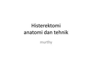 Histerektomi | PPTX