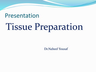 Tissue Preparation Histology | PPTX