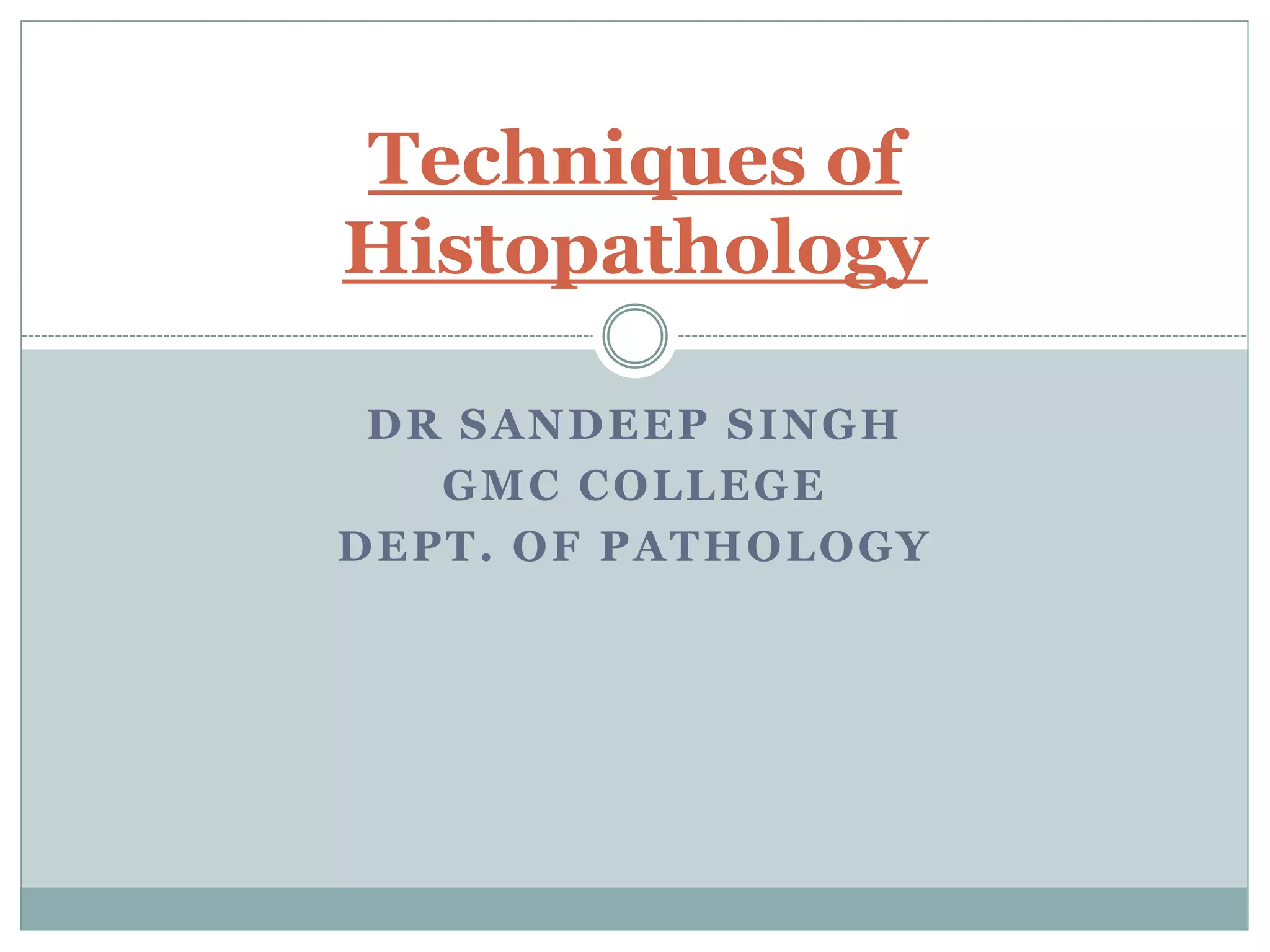 Technique of Histopathology | PPTX