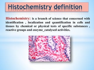 Histochemistry in pathology and it'sbranches.pptx | Chemistry | Science