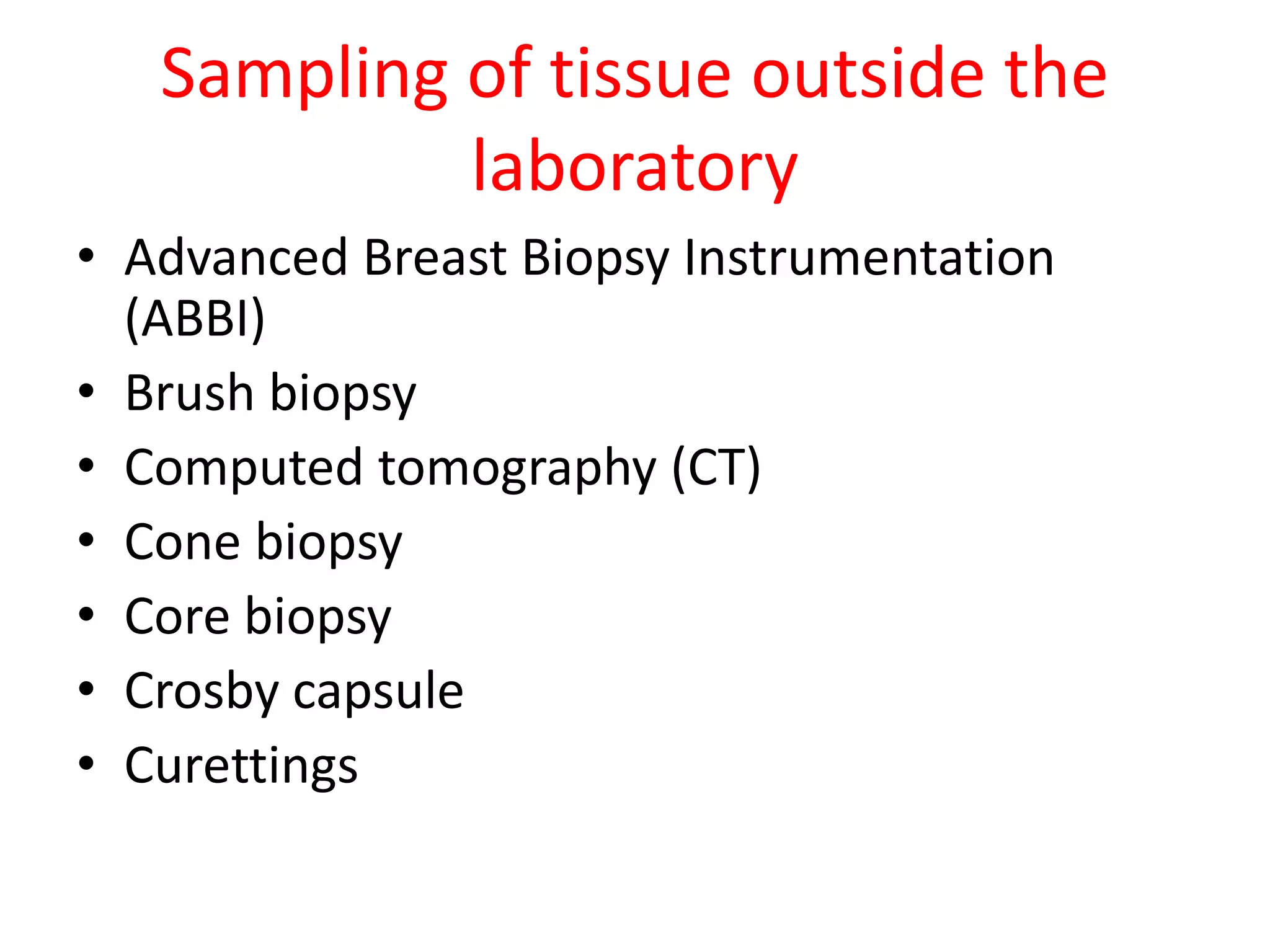 Histological Techniques: Section 1:Tissue collection and Grossing | PPTX