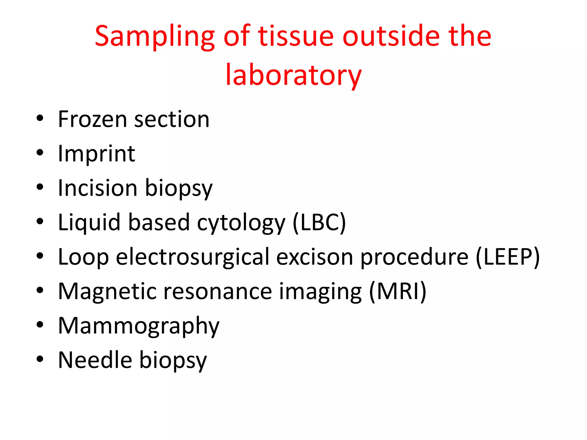 Histological Techniques: Section 1:Tissue collection and Grossing | PPTX