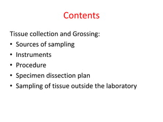 Histological Techniques: Section 1:Tissue collection and Grossing | PPTX