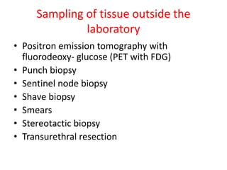 Histological Techniques: Section 1:Tissue collection and Grossing | PPTX