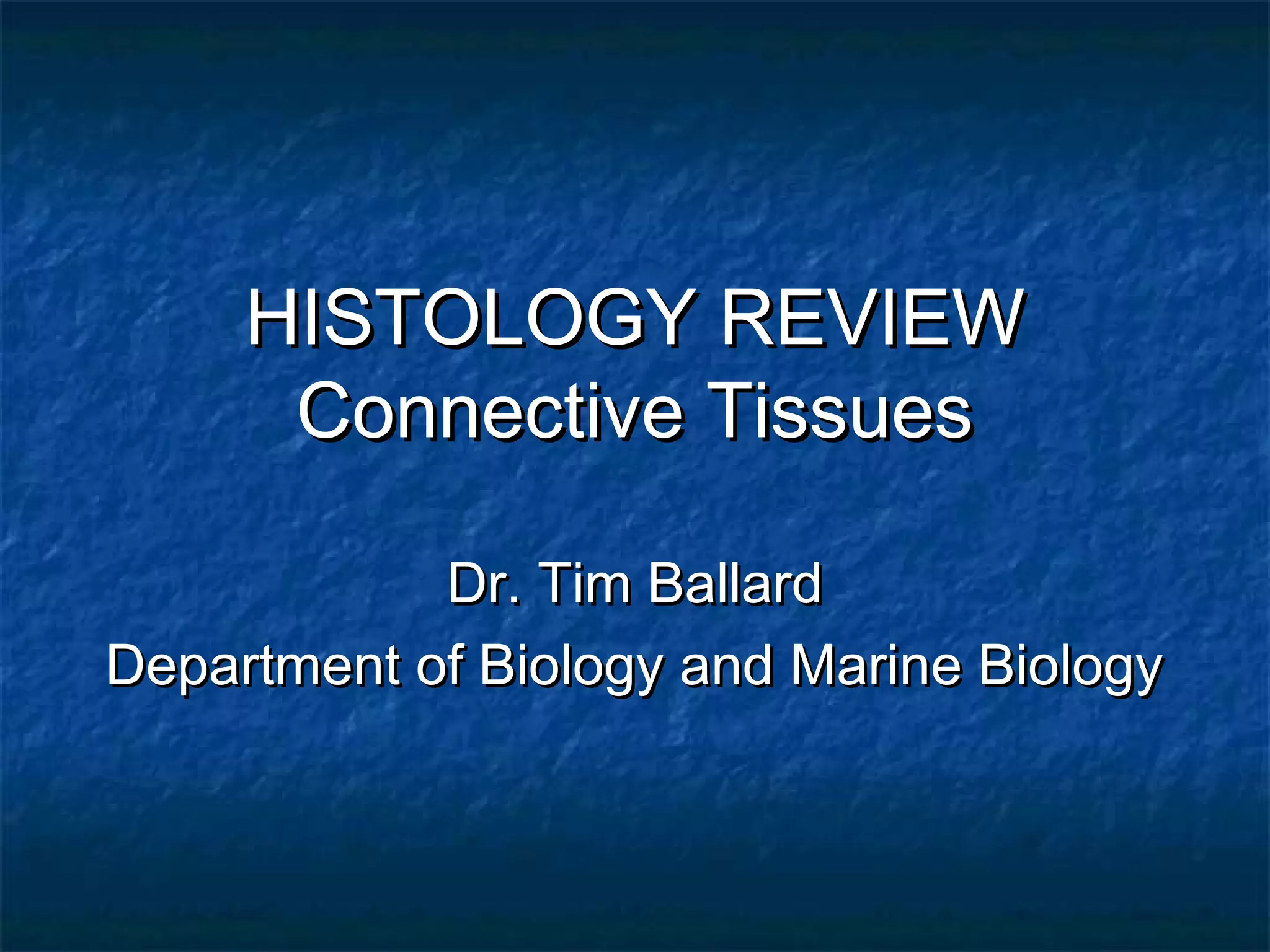 Histology: Connective Tissues | PPT