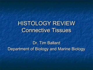 Histology: Connective Tissues | PPT