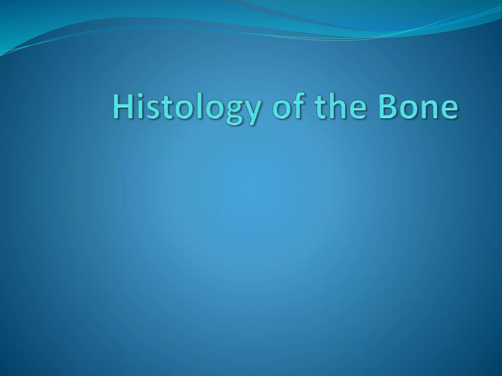 Histology of bone | PPTX