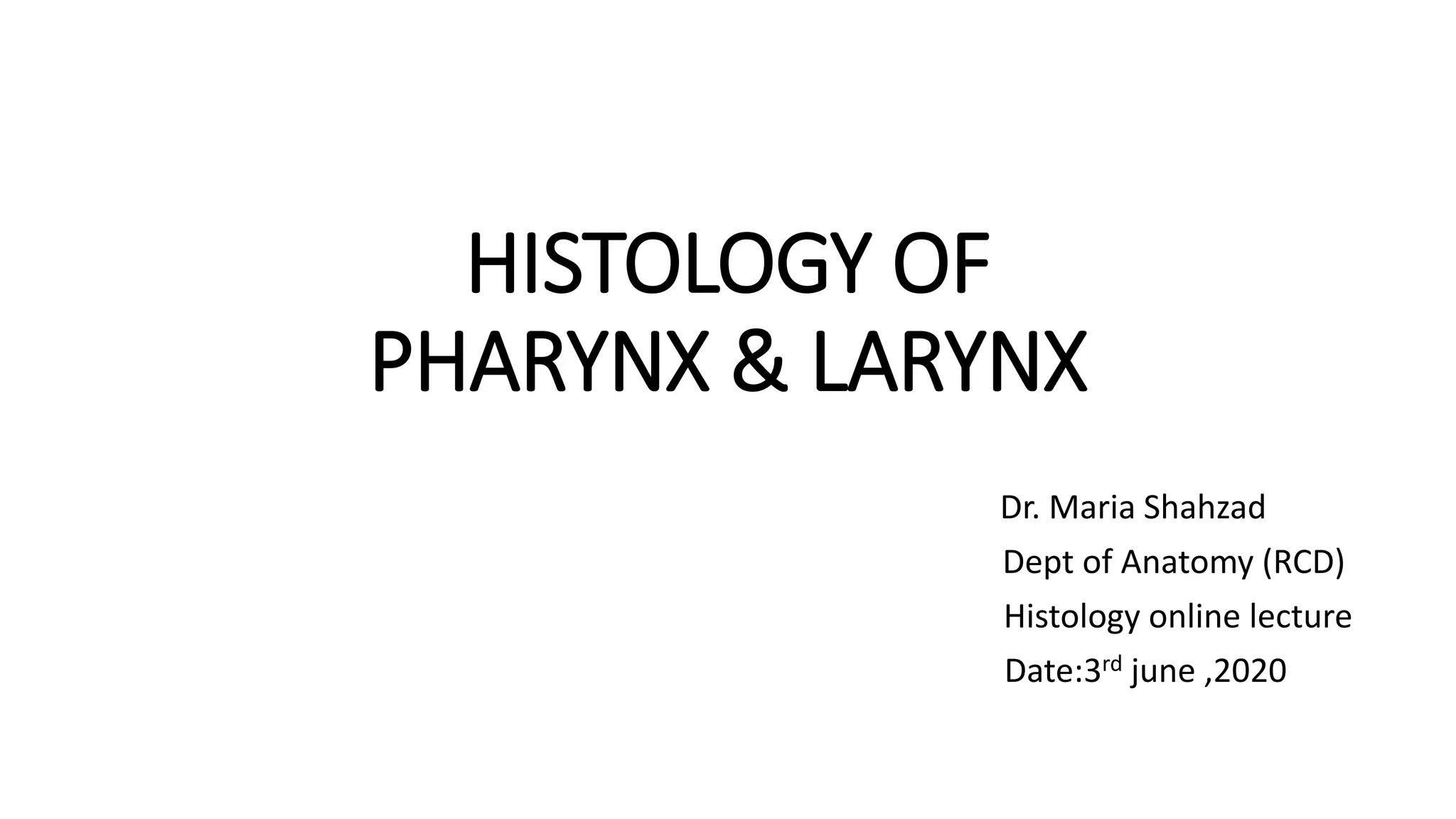 Histology of pharynx & larynx | PPTX