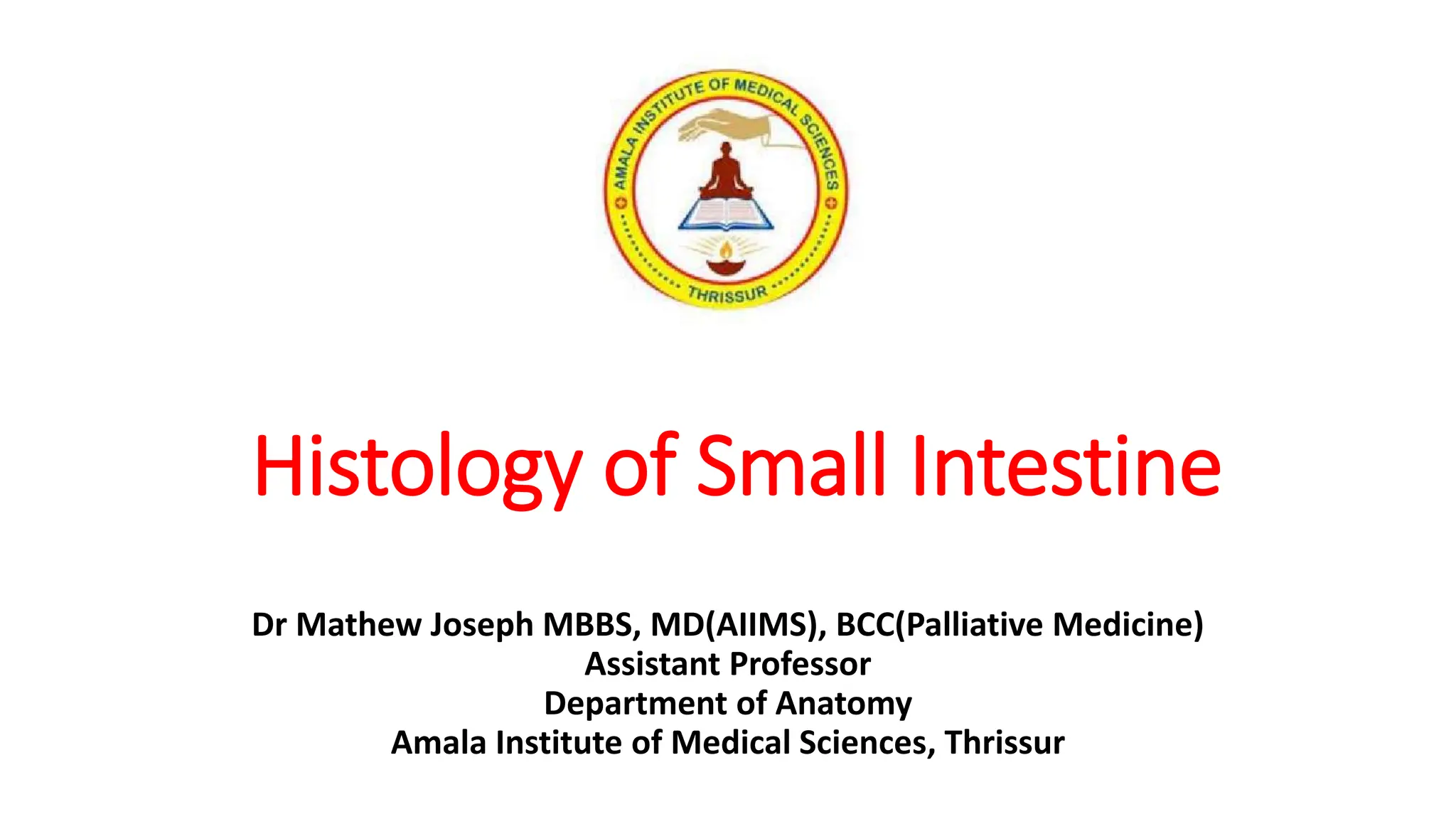Histology/Micro Anatomy of Small Intestine.pptx
