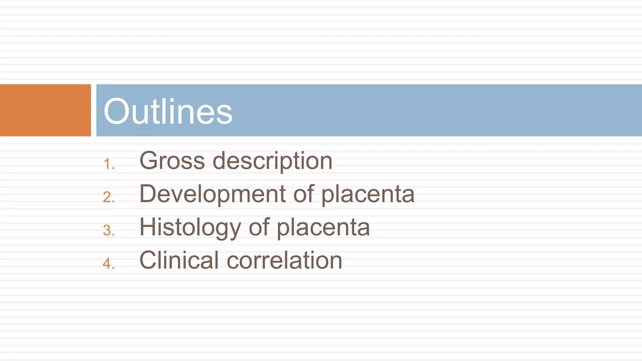 Histology of the Placenta.pptx