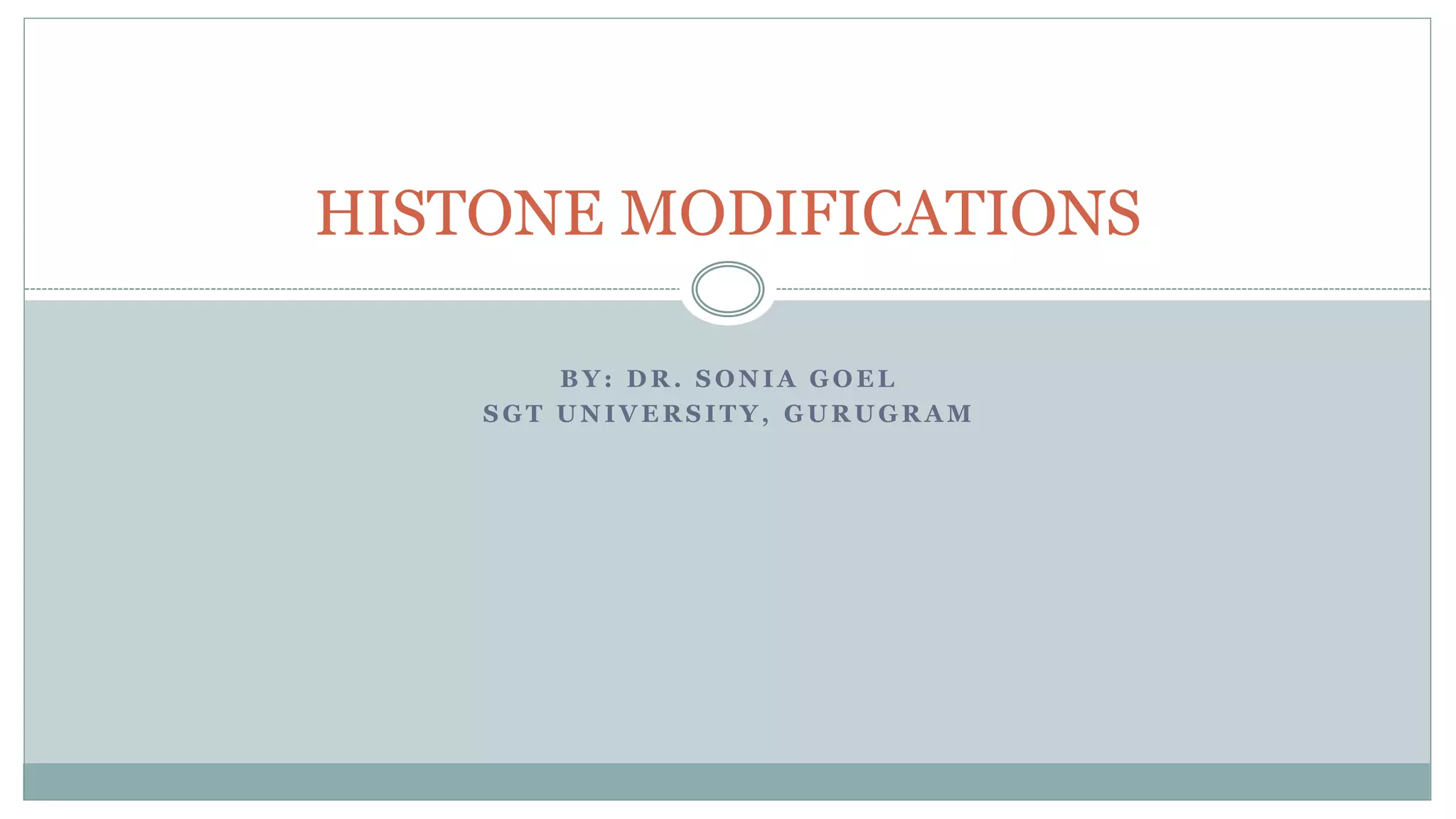 Histone Modification Guide | PPT