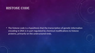 presentation on Histones and its functions | PPTX