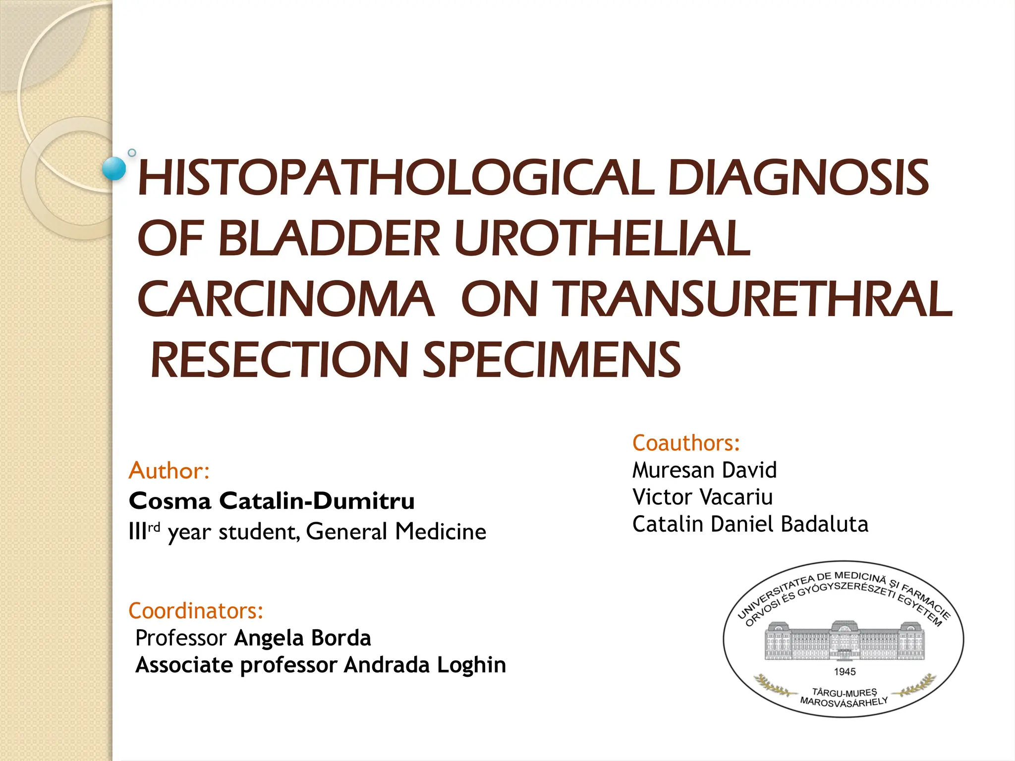 HISTOPATHOLOGICAL DIAGNOSIS OF BLADDER UROTHELIAL CARCINOMA ON ...