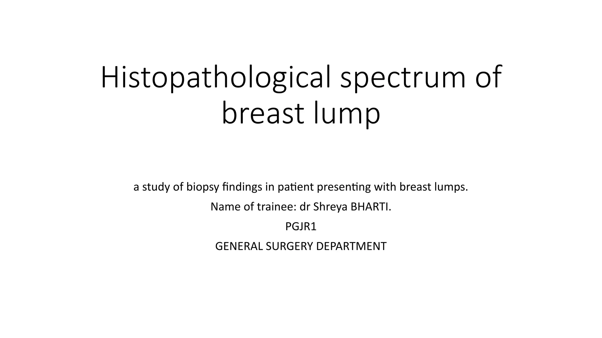 Histopathological spectrum of breast lump.pptx