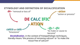Histopathologic techniques Decalcification.pptx