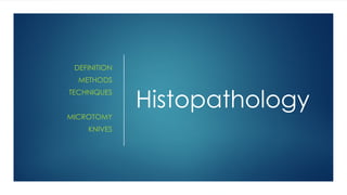 Histopathology Introductory Lecture..pptx