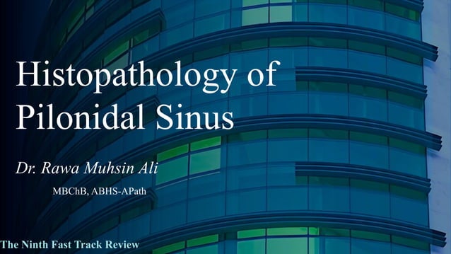 Histopathology of Pilonidal Sinus | PPTX | Ear, Nose and Throat ...