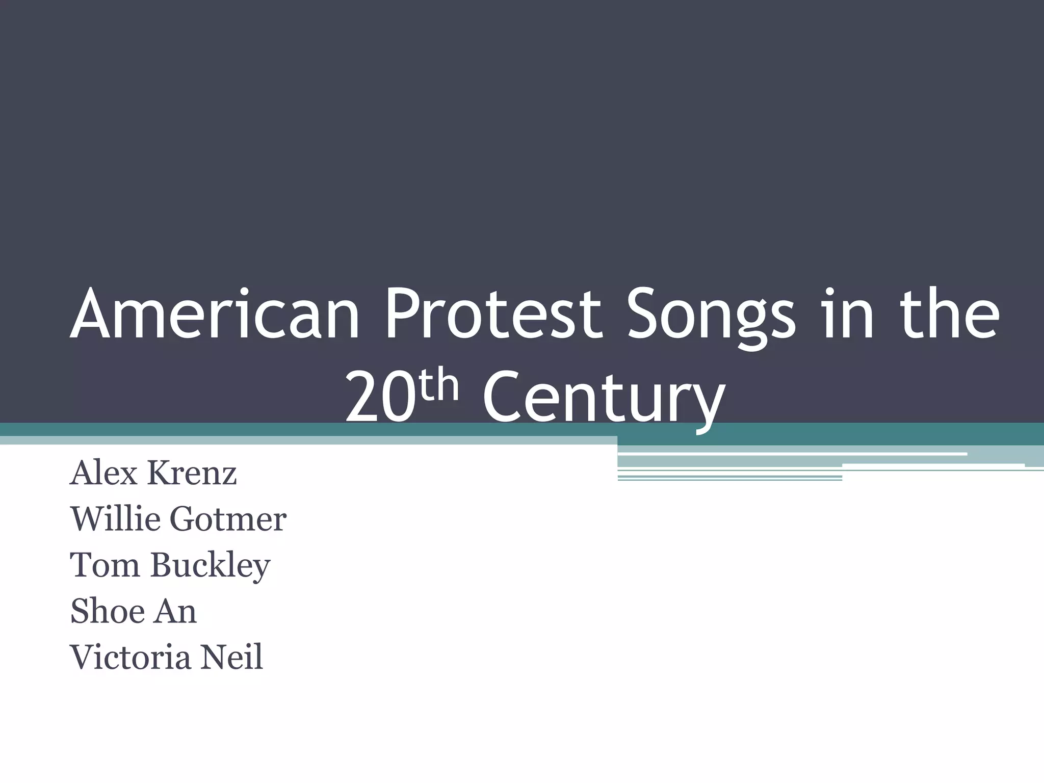 American Protest Songs in the 20th Century | PPTX