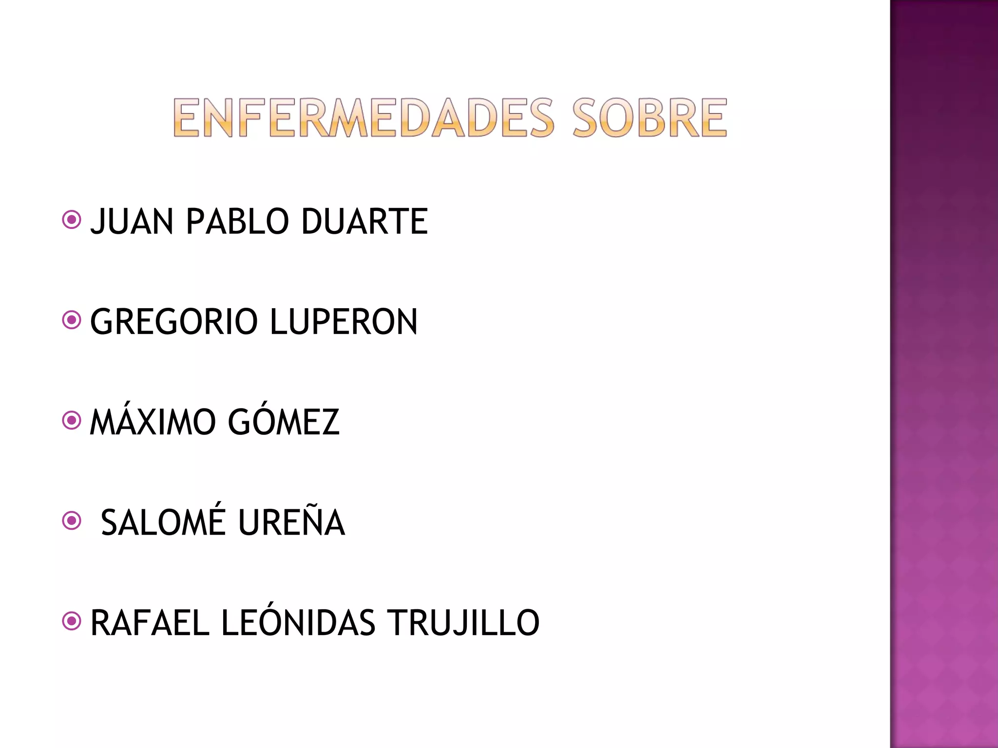 HISTORIA CLICINA PERSONAJES DE LA HISTORIA, JUAN PABLO DUARTE, SALOME ...