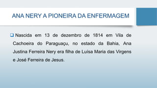 historia da enfermagem (Ana nery) 2.pptx