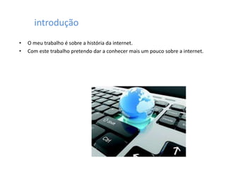Historia da Internet | PPTX
