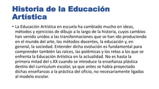 Historia de la educacion artistica | PPTX