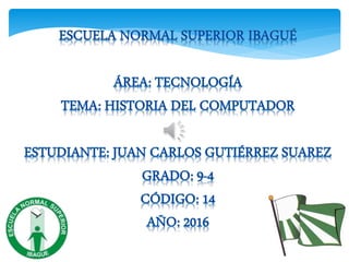 Historia del computador | PPTX | Computing | Technology & Computing