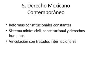 Historia_del_Derecho_Mexicano.pptx dhddd | PPTX