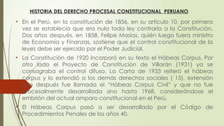 HISTORIA DEL DERECHO PROCESAL CONSTITUCIONAL PERUANO.pptx