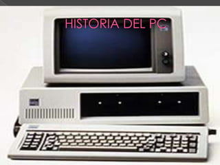 Historia del pc | PPTX