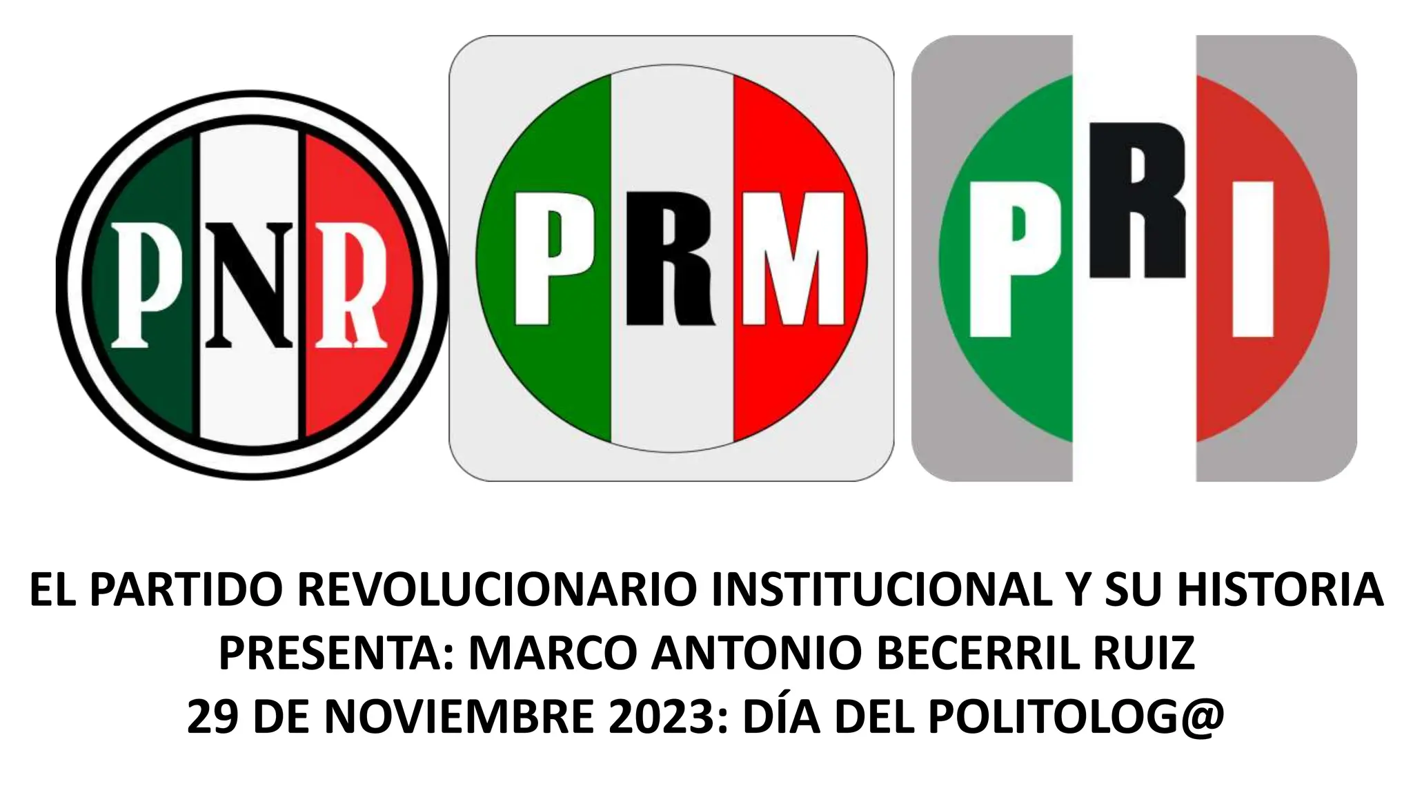 HISTORIA DEL PRI- PARTIDO REVOLUCIONARIO INSTITUCIONAL.pptx