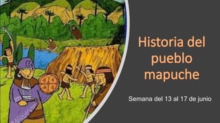 historia del pueblo mapuche.pptx
