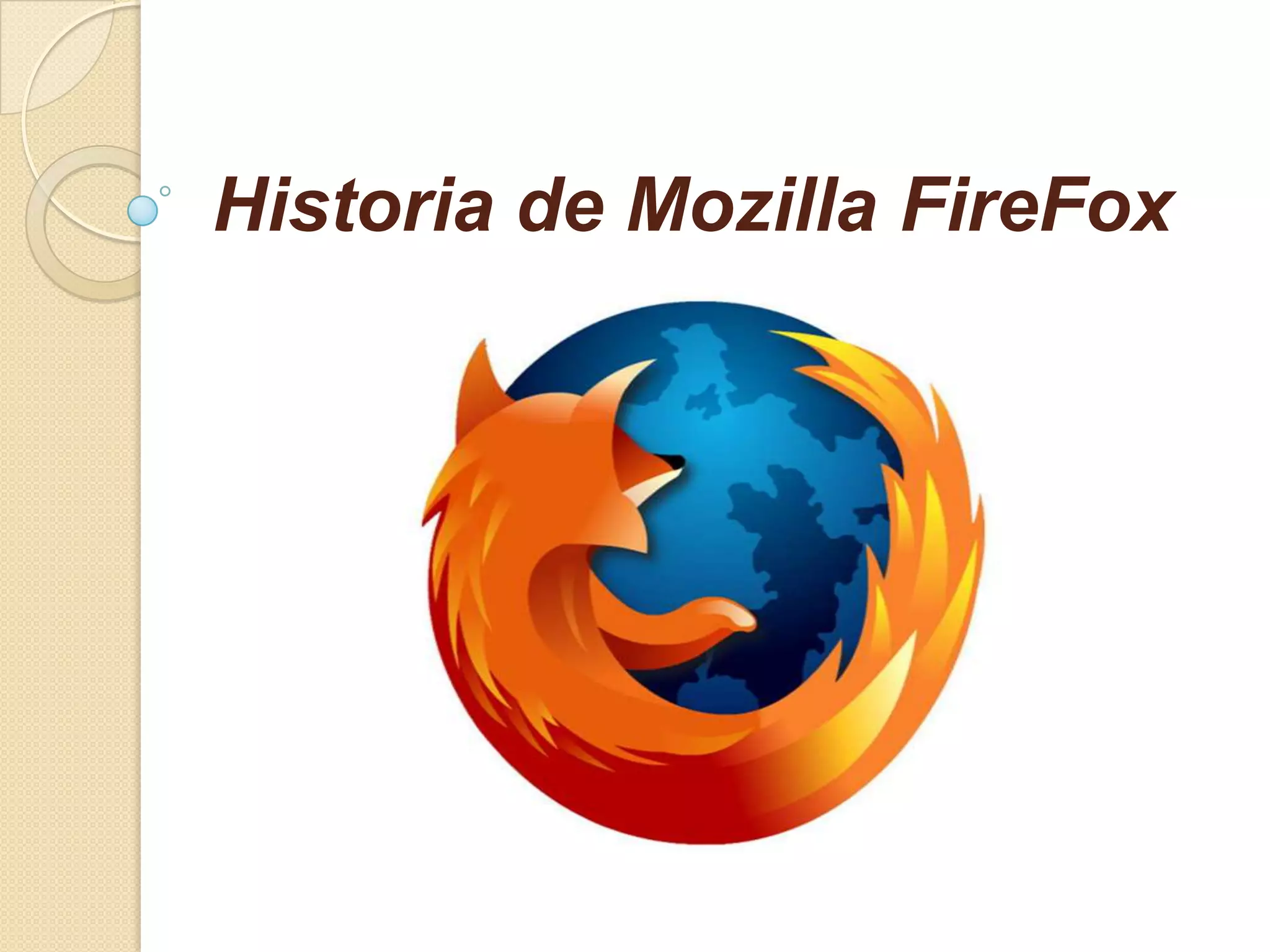 Historia de mozilla fire fox | PPTX