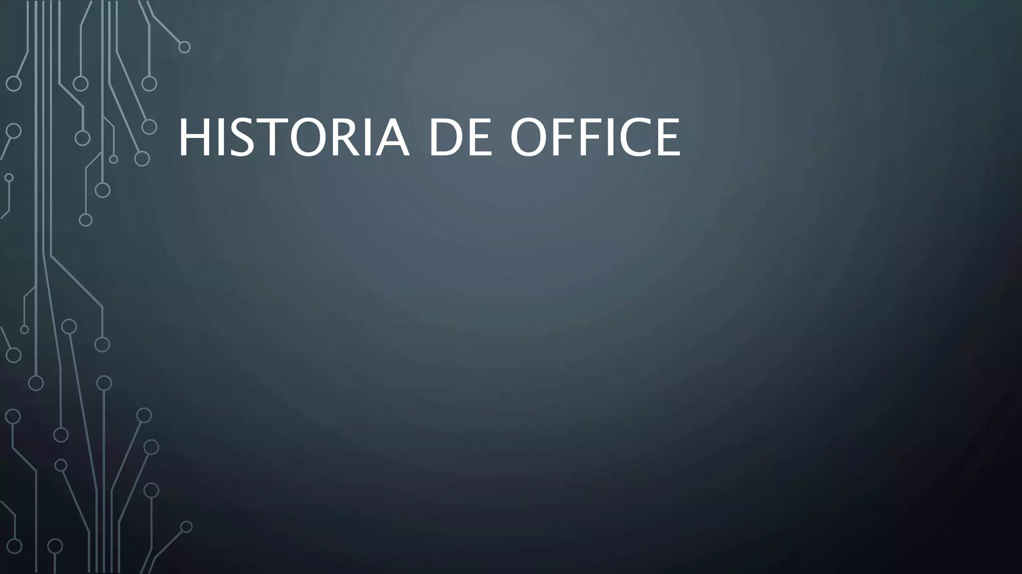 Historia de office | PPT