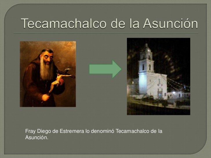 Historia de tecamachalco