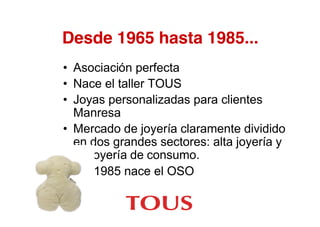Historia de TOUS | PDF