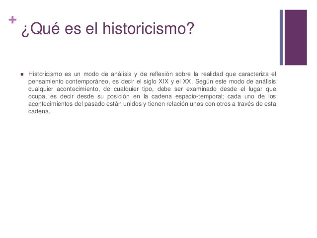 El Historicismo, Corrientes Historicistas, Historia III