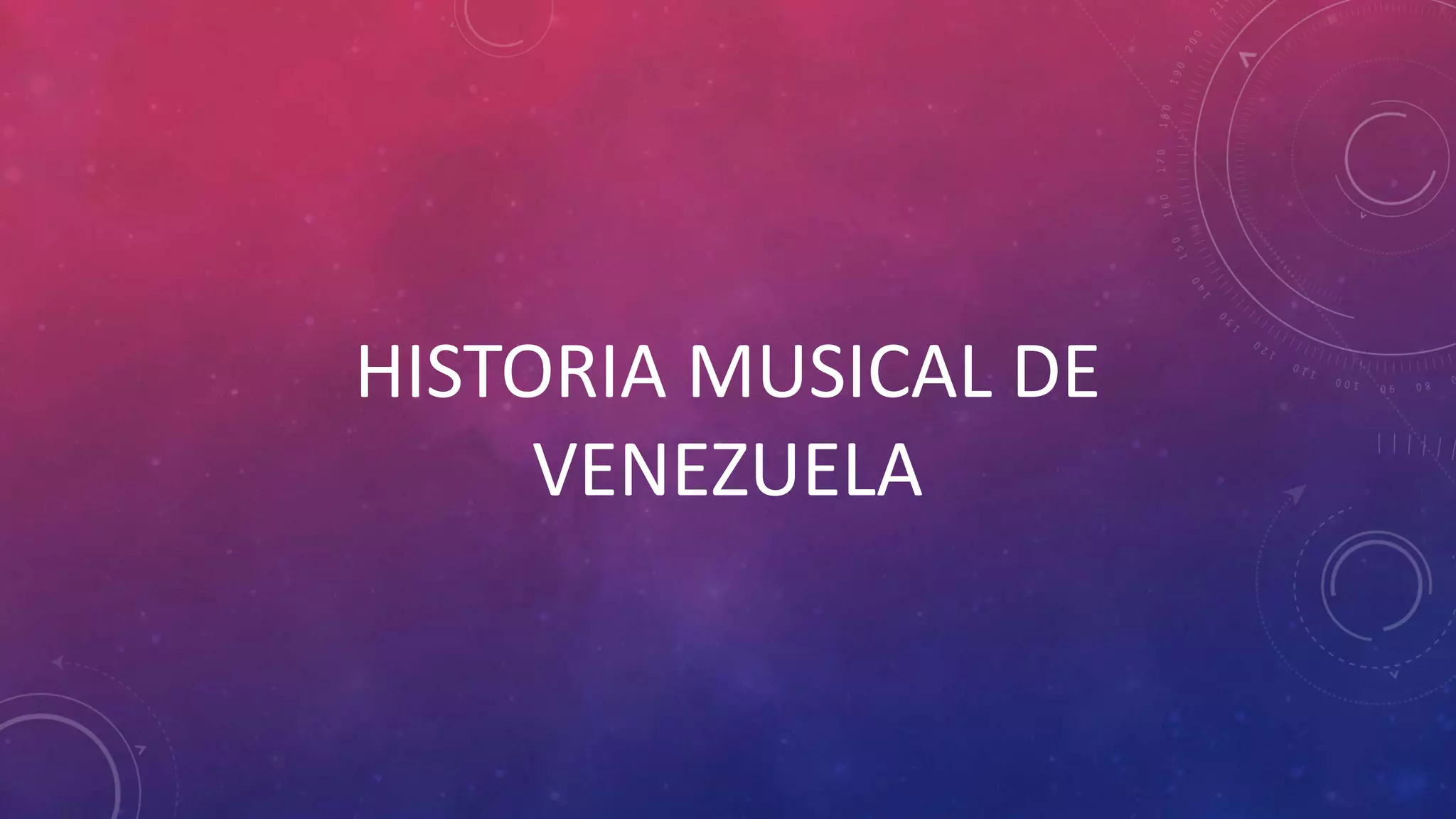 Historia musical venezolana | PPTX