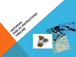 Historian task 1 instructions 1 update | PPT