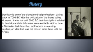 history of dentistry | PPTX