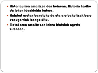 Historiaurrea nahia | PPTX