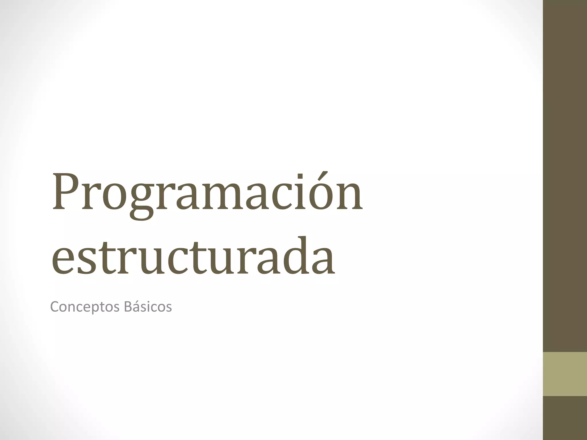 Historia y conceptos basicos de programación estructurada | PPTX