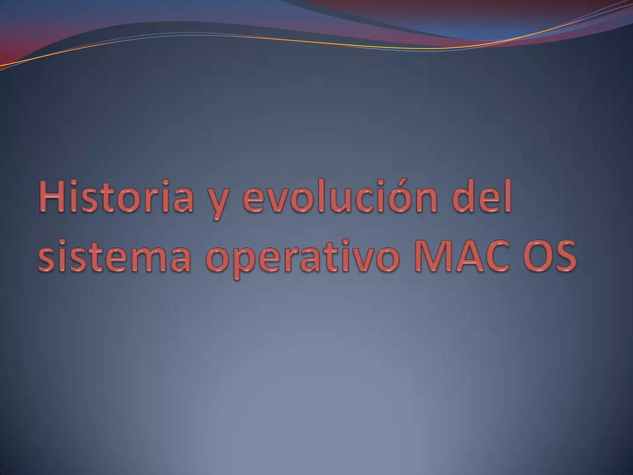 Historia y evolución del sistema operativo mac os | PPTX