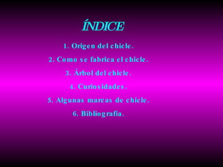 Historia Y Orgen Del Chicle | PPT