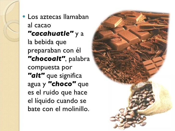 La Historia Del Cacao Y Del Chocolate - creditotaidi