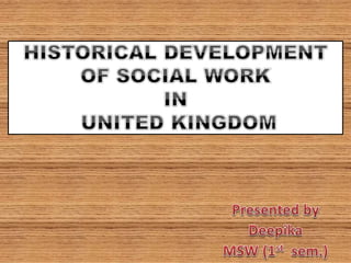 Historical Development of Social Work In United Kingdom | PPTX